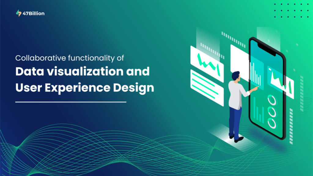 Collaborative Functionality Of Data Visualization And User Experience
